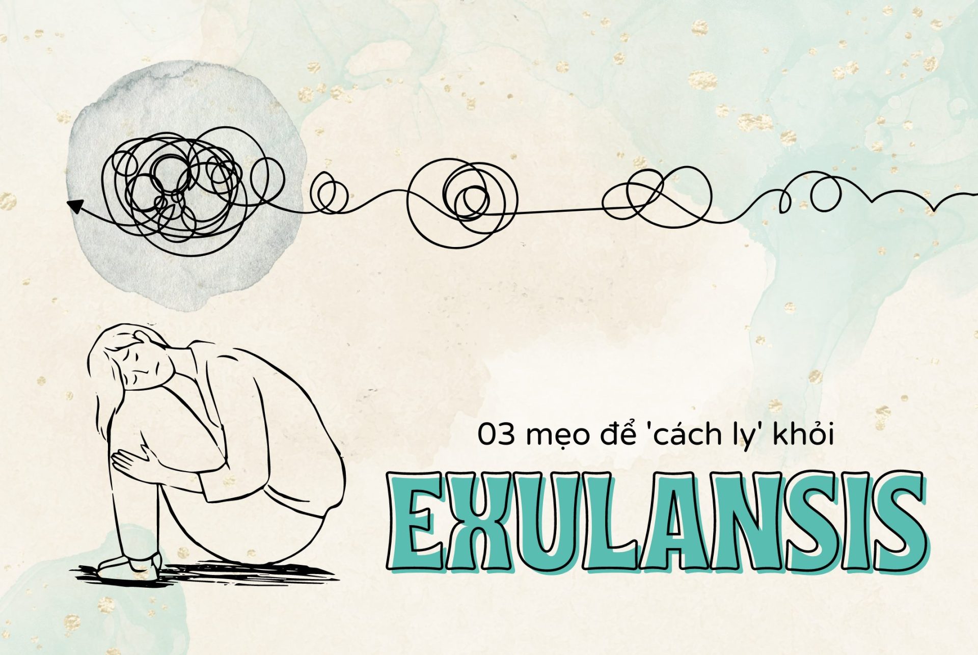 03 MẸO ĐỂ ‘CÁCH LY’ KHỎI EXULANSIS | Trung tâm trị liệu, tham vấn tư ...